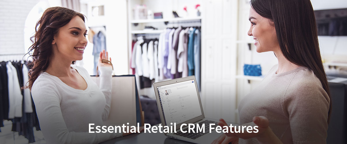 10 Essential Features of Retail CRM Software
