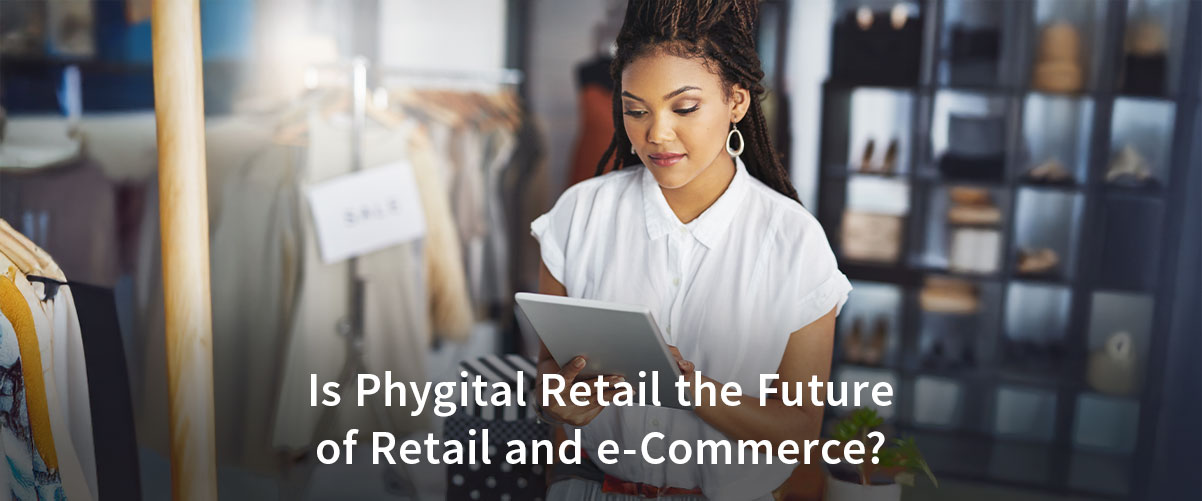 Is Phygital Retail the Future?