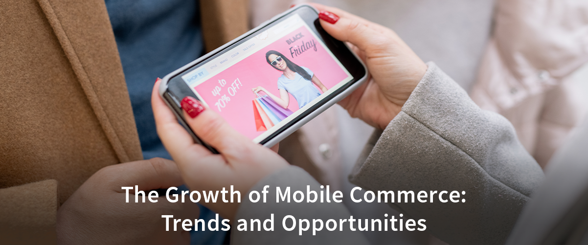 The Growth of Mobile Commerce: Trends and Opportunities - ETP | ETP Group